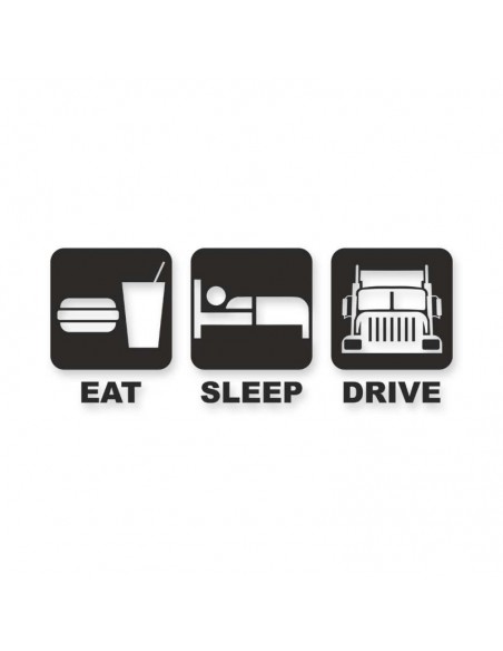 Truck is Drug - Eat Sleep Drive 1 sticker - 1 pc